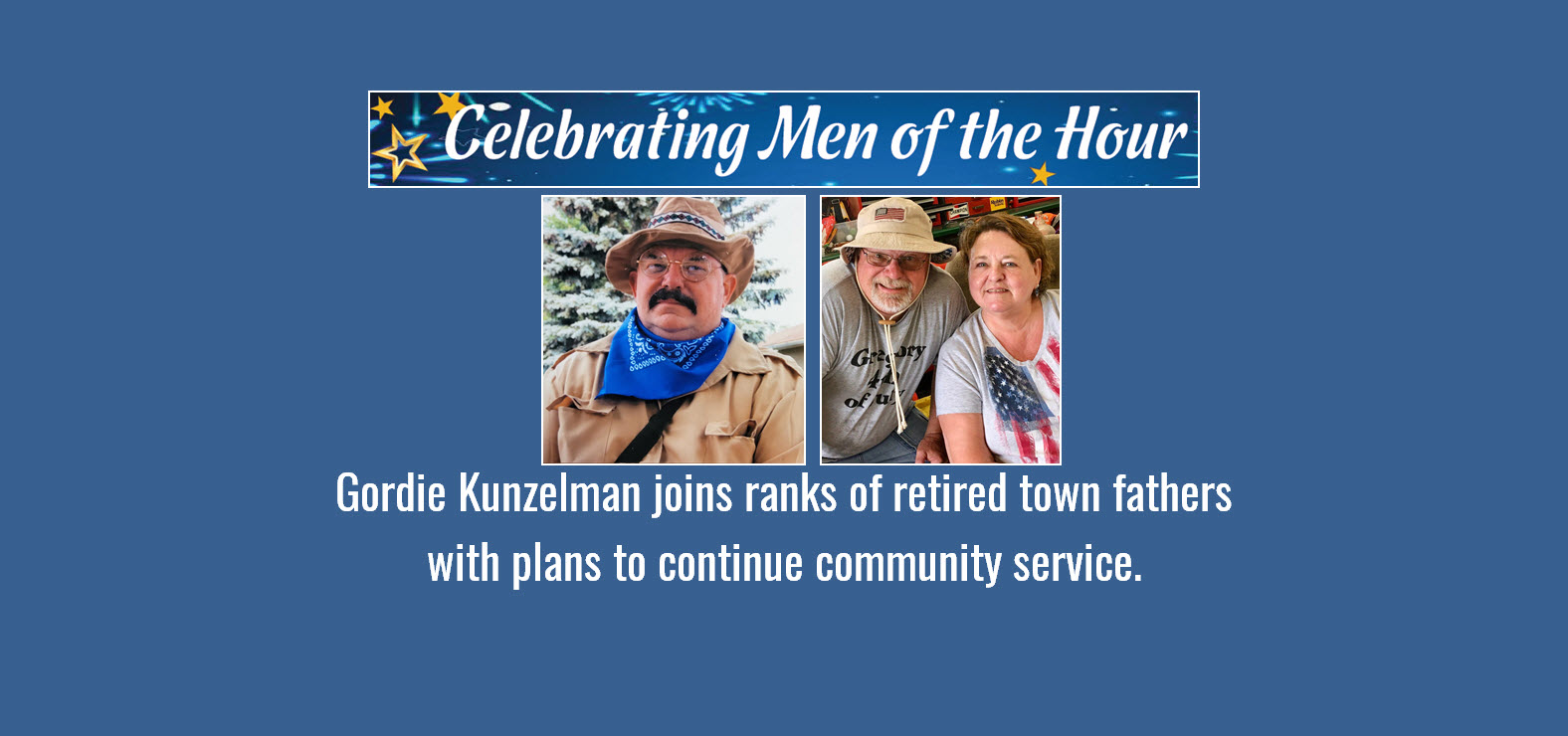 Gordie Kunzelman joins ranks of retired town fathers with plans to ...
