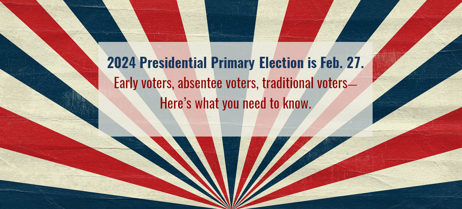 Early voters, absentee voters, traditional voters: Here’s what you need ...